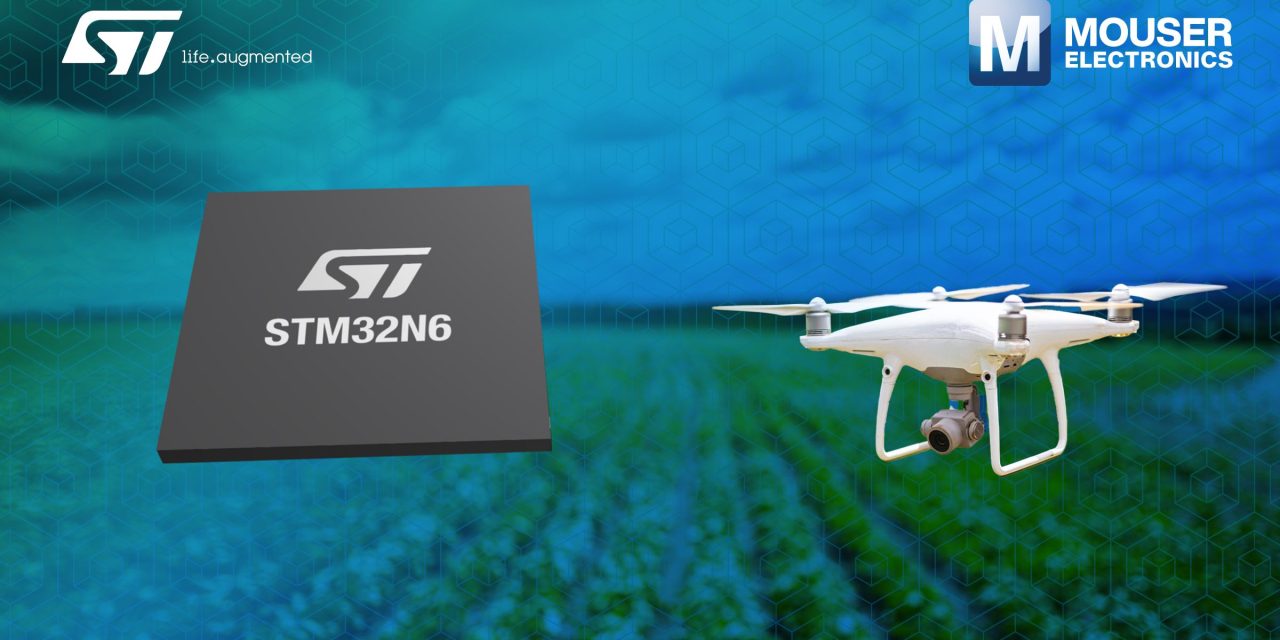 Mouser Shipping STMicroelectronics New Edge AI, NPU-Accelerated STM32N6 ...